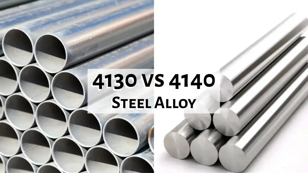 4130 vs 4140 Steel - Understanding the Differences