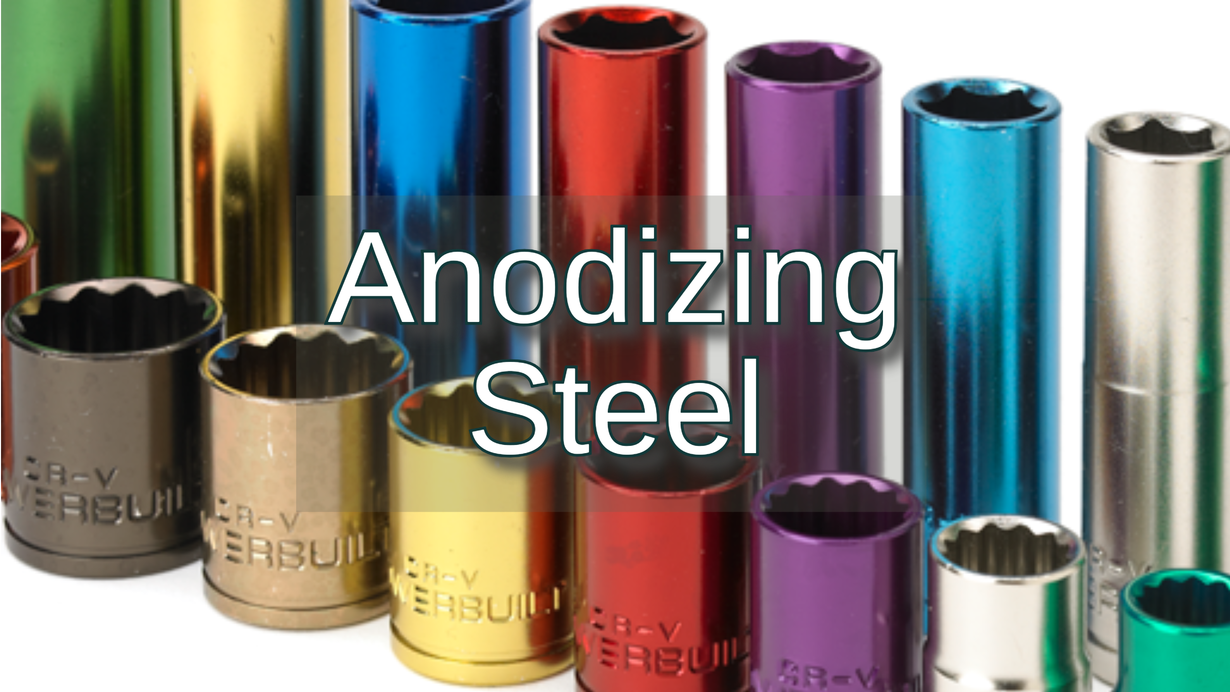 Anodizing Steel: Techniques, Benefits, and Applications