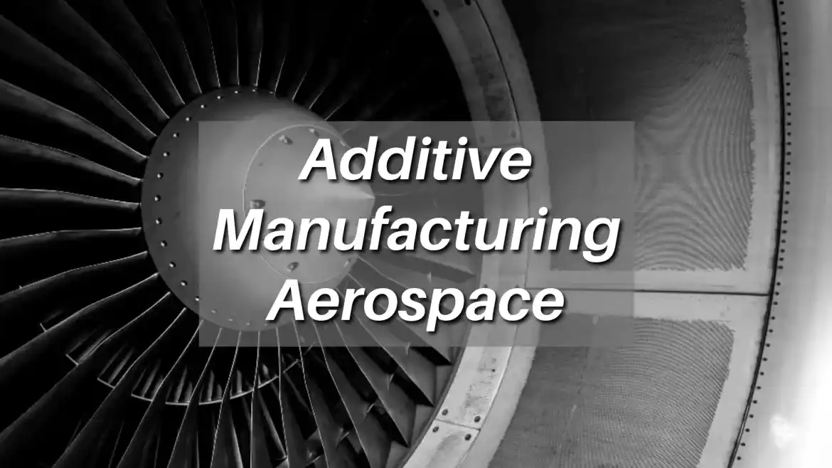 Additive Manufacturing Aerospace : Innovations and Applications
